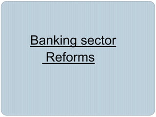 Banking sector reforms | PPT | Business Banking & Finance | Business