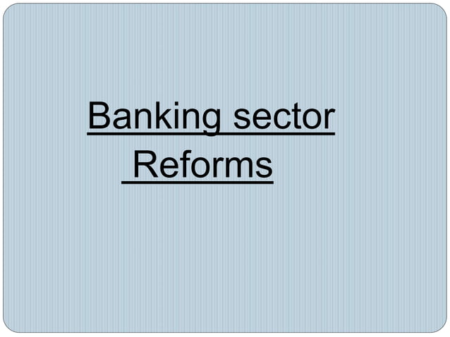 Banking sector reforms | PPT | Business Banking & Finance | Business