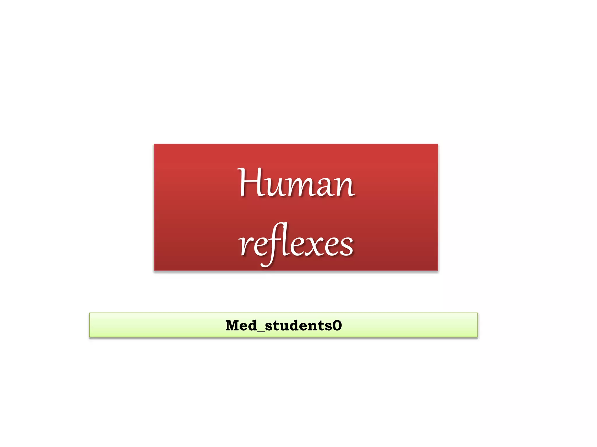 Human reflexes | PPTX