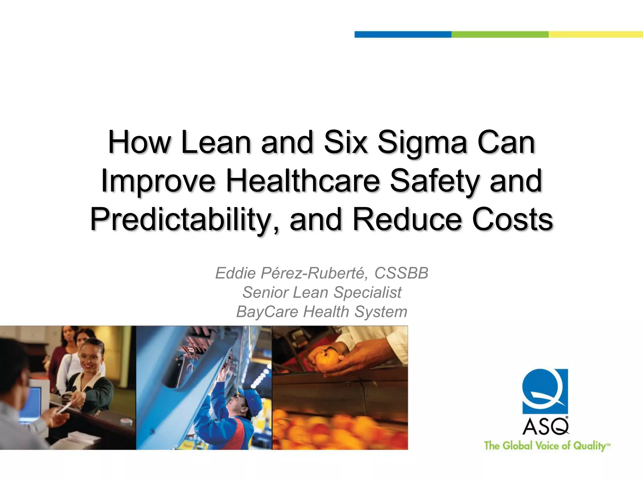 How Lean and Six Sigma Can Improve Healthcare | PDF