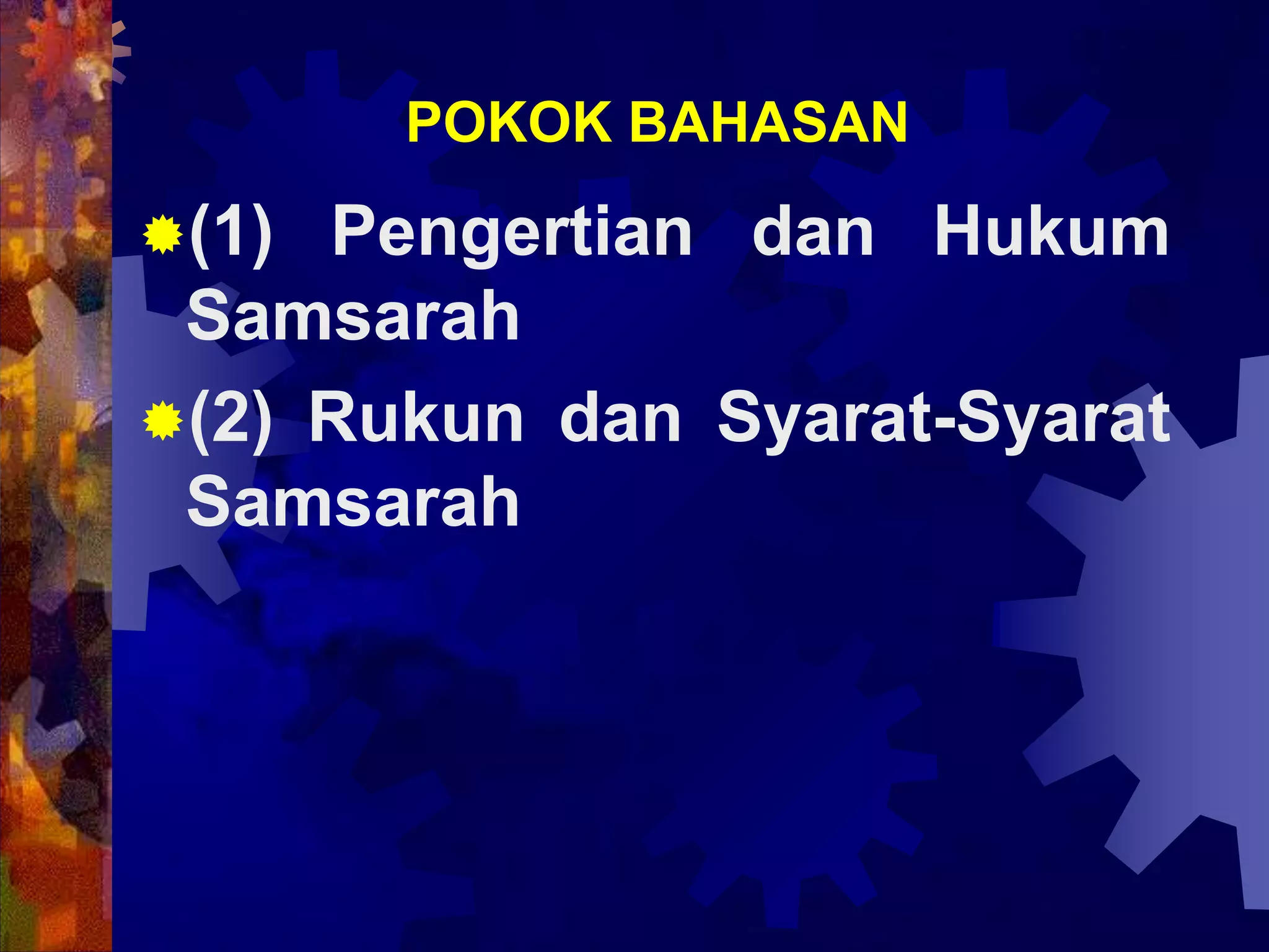 09.1 HUKUM SAMSARAH (RUKUN & SYARAT) | PPSX