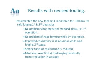 Cold forging Process and Product Development - Case study | PDF