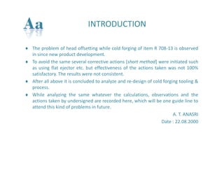 Cold forging Process and Product Development - Case study | PDF