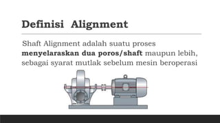 ALIGNMENT COUPLING PUMP proses enginering | PPTX