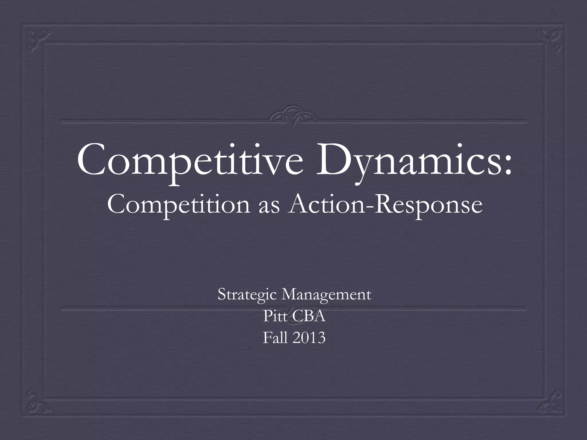 13cba fa strategic management competitive dynamics presentation | PPTX ...