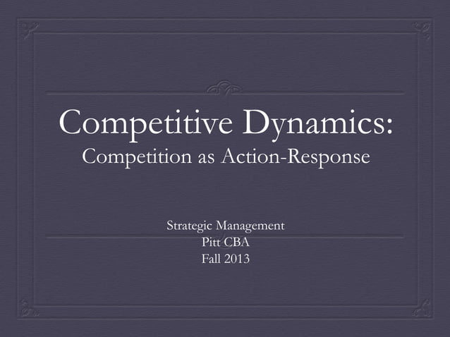 13cba fa strategic management competitive dynamics presentation | PPTX ...