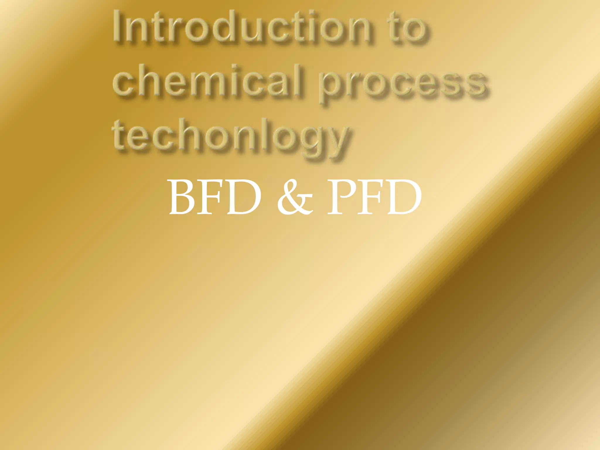 introduction to chemical process technology,process flow diagram and ...