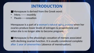 Climacteric is the stage of life where menopause occurs | PPTX