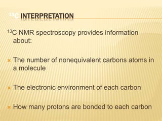 13 C NMR Spectroscopy with examples by Dr Anthony Crasto | PPTX