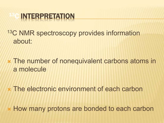 13 C NMR Spectroscopy with examples by Dr Anthony Crasto | PPTX