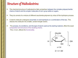 Maltodextrins - Anas Shaikh - 13FET1006 | PPTX