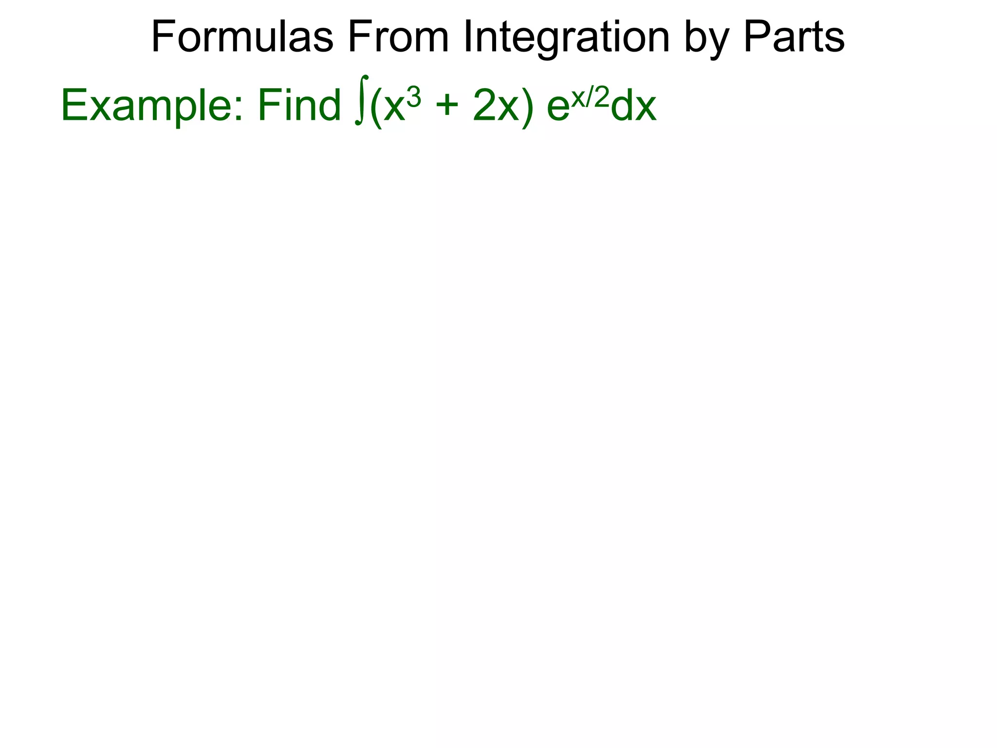 14 formulas from integration by parts x | PPTX