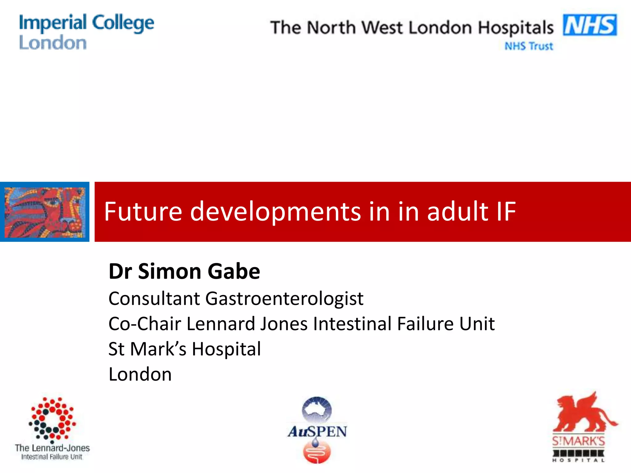 Future Developments in adult Intestinal Failure | PPTX