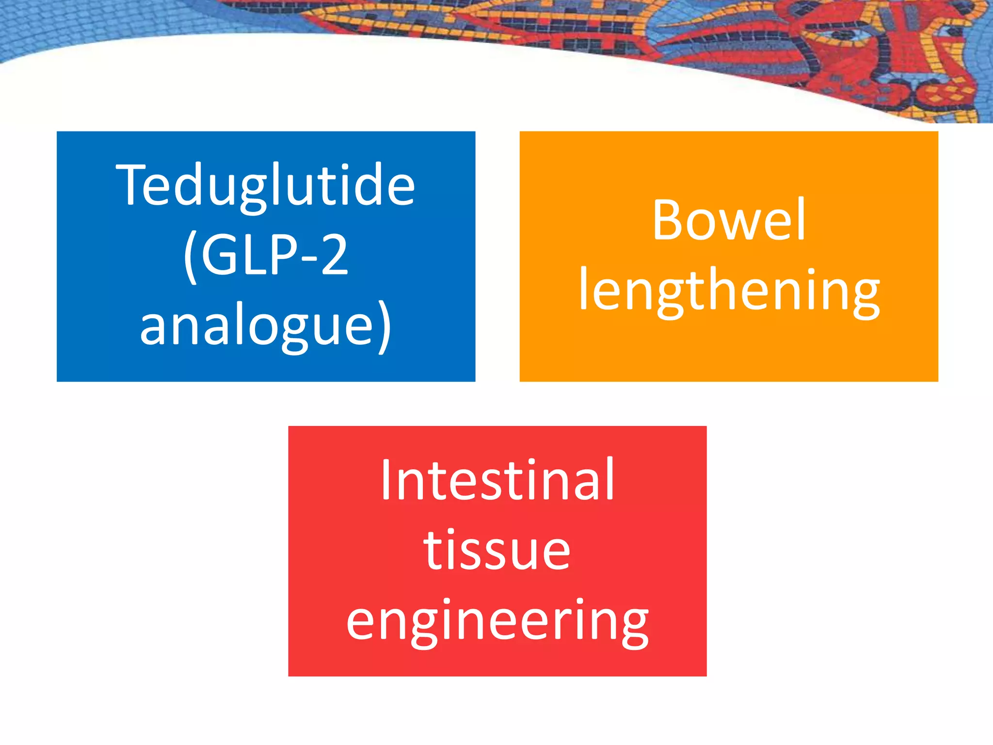 Future Developments in adult Intestinal Failure | PPTX