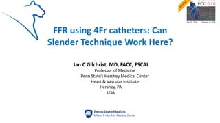 PCI & AimRadial 2018 | FFR using 4Fr catheters: Can Slender Technique ...