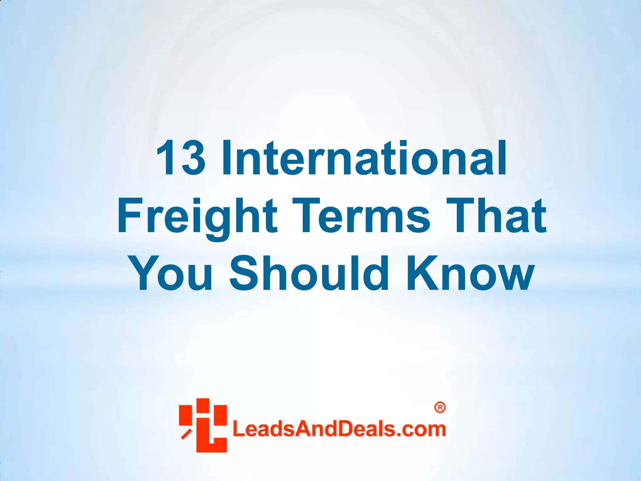 13 international freight terms that you should know | PPTX