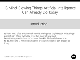 13 Mind-Blowing Things Artificial Intelligence Can Already Do Today | PPTX