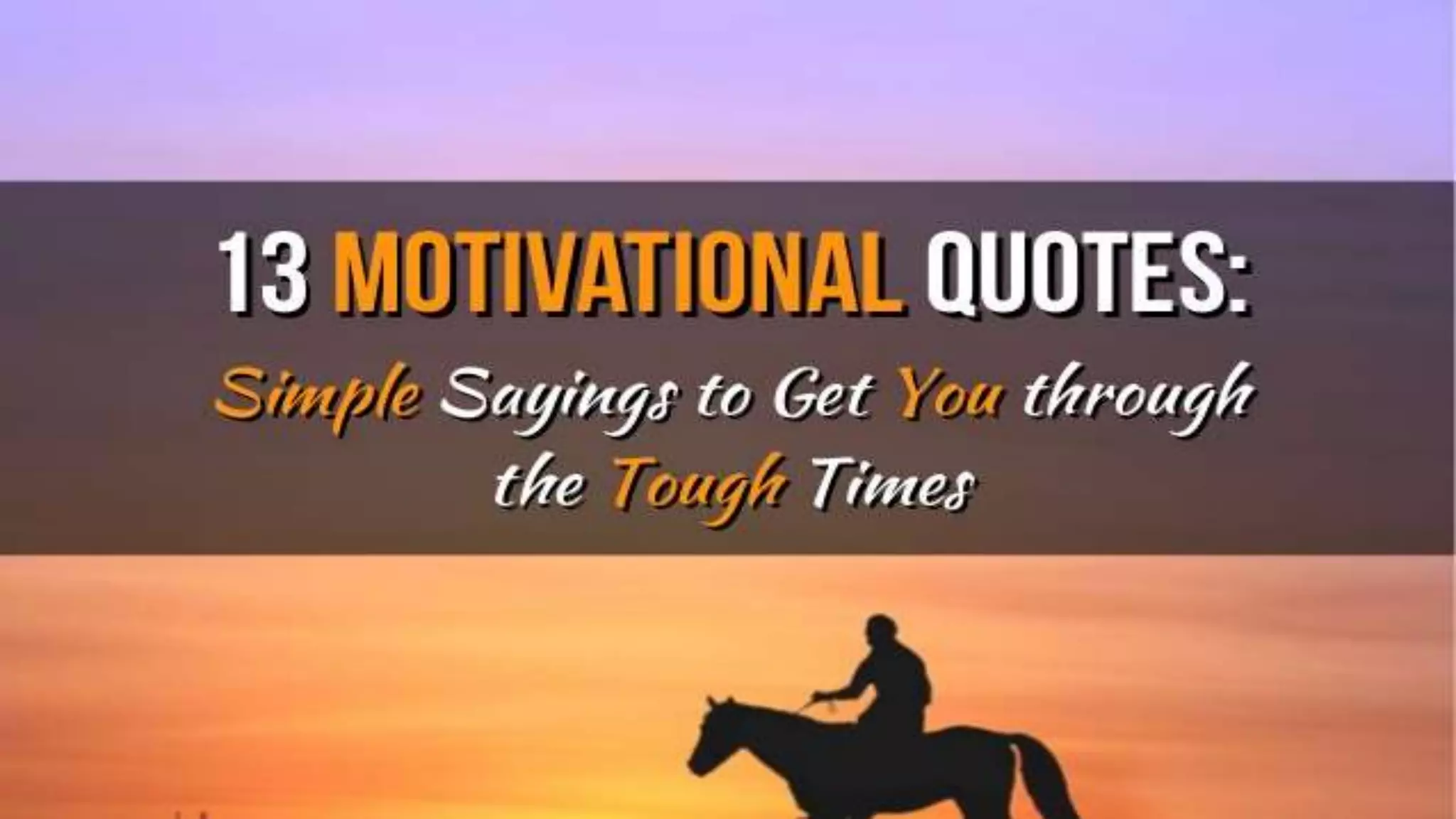 13 motivational quotes simple sayings to get you | PPTX
