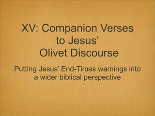 XIII Companion Verses to the Olivet Discourse | PPT
