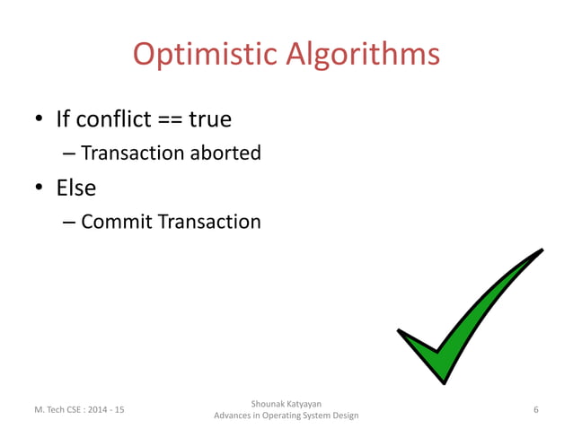 Optimistic Algorithm and Concurrency Control Algorithm Optimistic Algorithm and Concurrency Control Algorithm