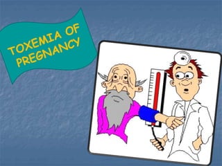 Toxemia of pregnancy: pre-eclampsia | PPTX