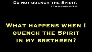 Do Not Quench the Spirit — Part 4: Unbelief | PPT