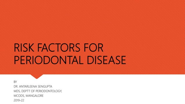 Risk factors for periodontal disease | PPTX | Dental Health | Diseases ...