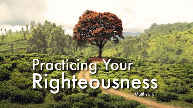 Practicing Your Righteousness | PDF | Christianity | Religion ...