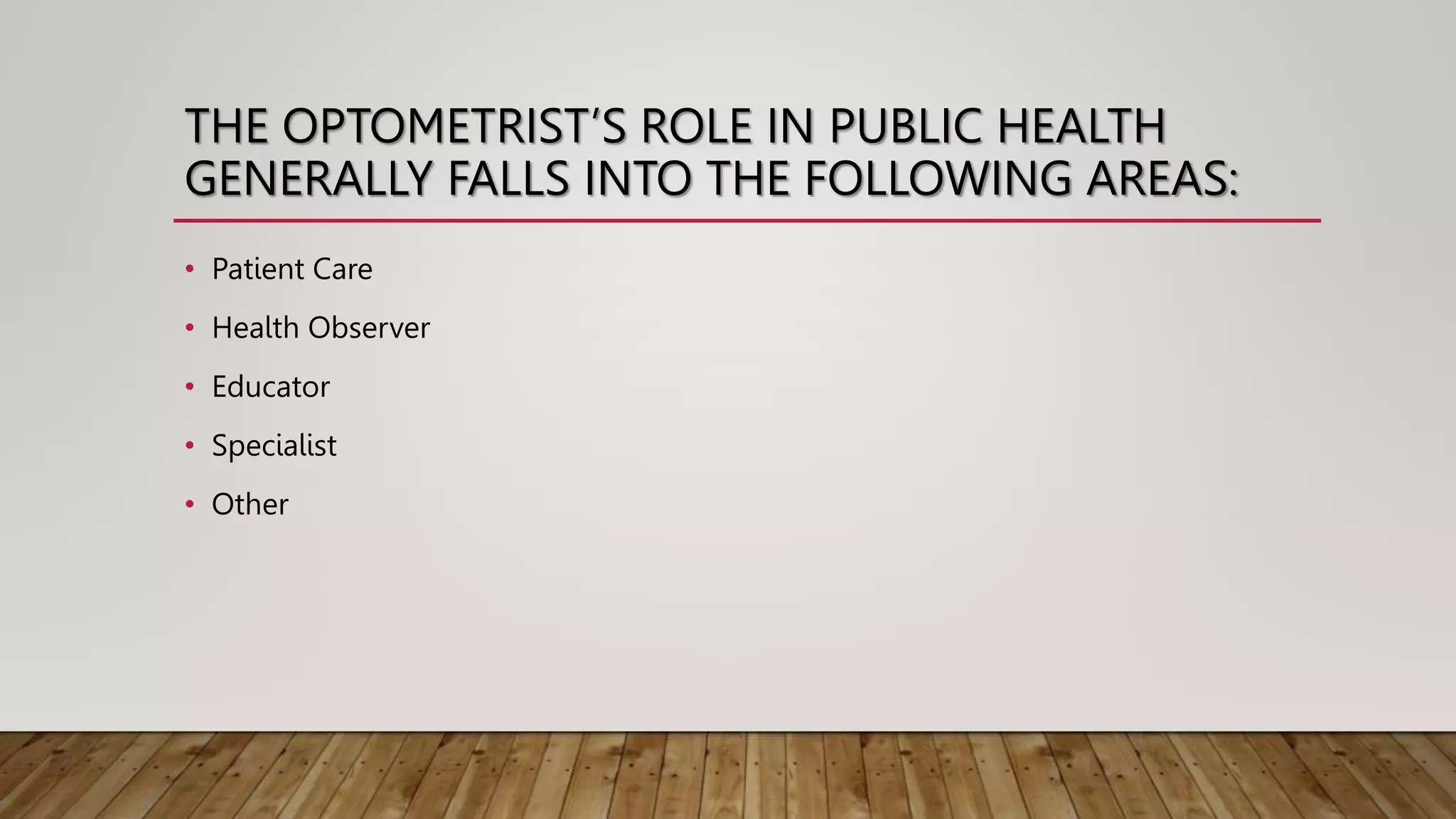 13 ROLE OF OPTOMETRIST IN PUBLIC HEALTH.pptx
