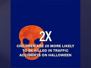 13 Scary Halloween Safety Facts | PPT