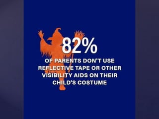 13 Scary Halloween Safety Facts | PPT