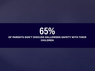13 Scary Halloween Safety Facts | PPT