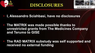 13 Sciahbasi aimradial20170921 RAD-MATRIX study | PPT