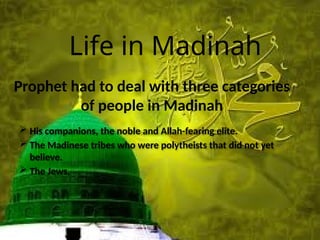 Life of Prophet Muhammad: SEERAH MADANI PERIOD | PPTX