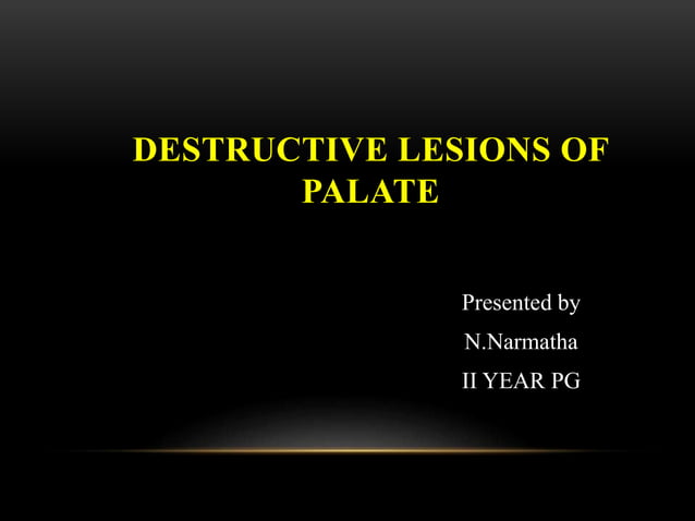 Destructive lesions of palate | PPTX | Dental Health | Diseases and ...