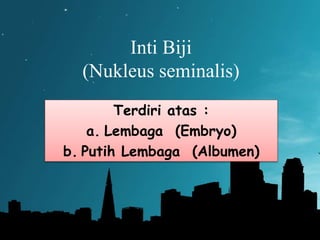 PPT Morfologi Tumbuhan - Biji | PPTX