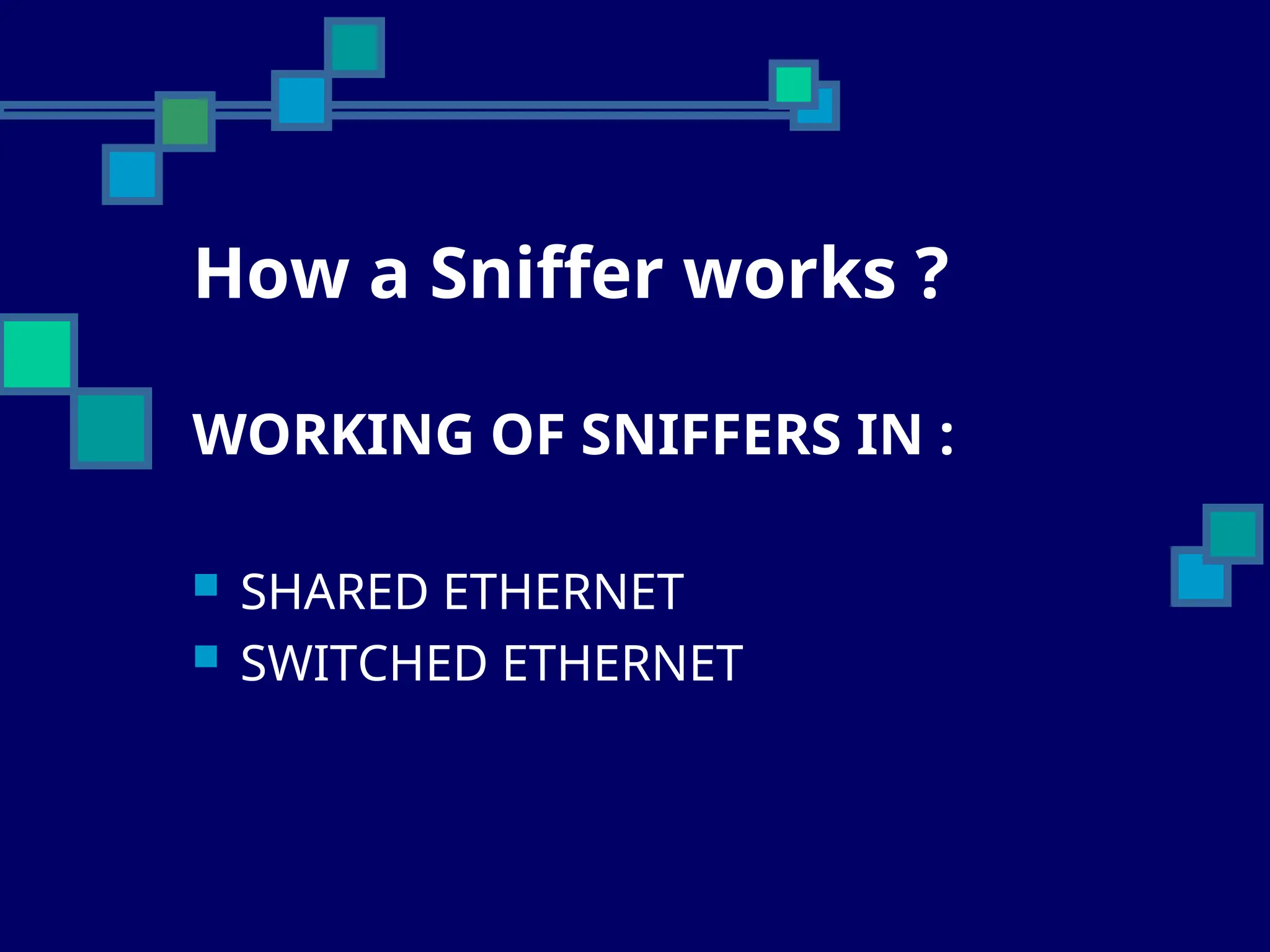 13_Sniffers.ppt presented by indian mans | PPT