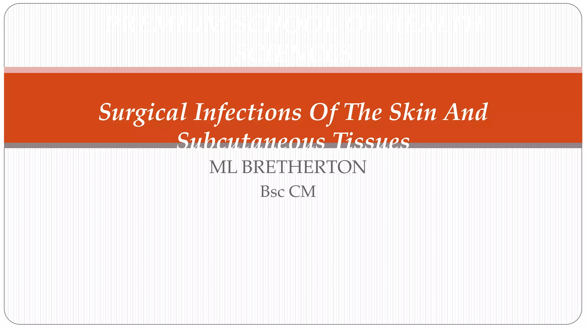 13 Surgical Infections of the Skin and Subcutaneous Tissues.pptx