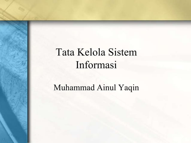 Materi Kuliah Sistem Informasi 13 Tata Kelola Sistem Informasi.pptx