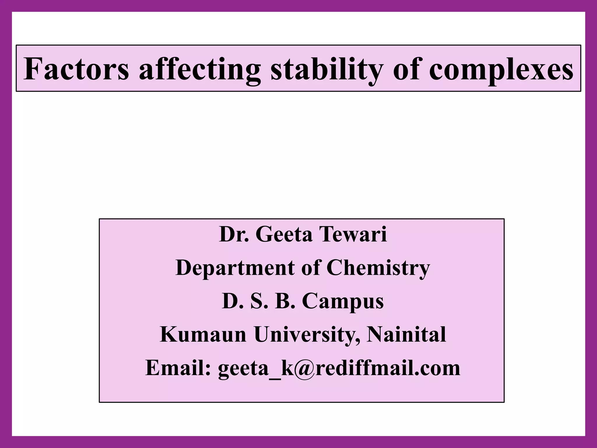 Thermodynamic and kinetic stability, Part 4, Factors affecting ...