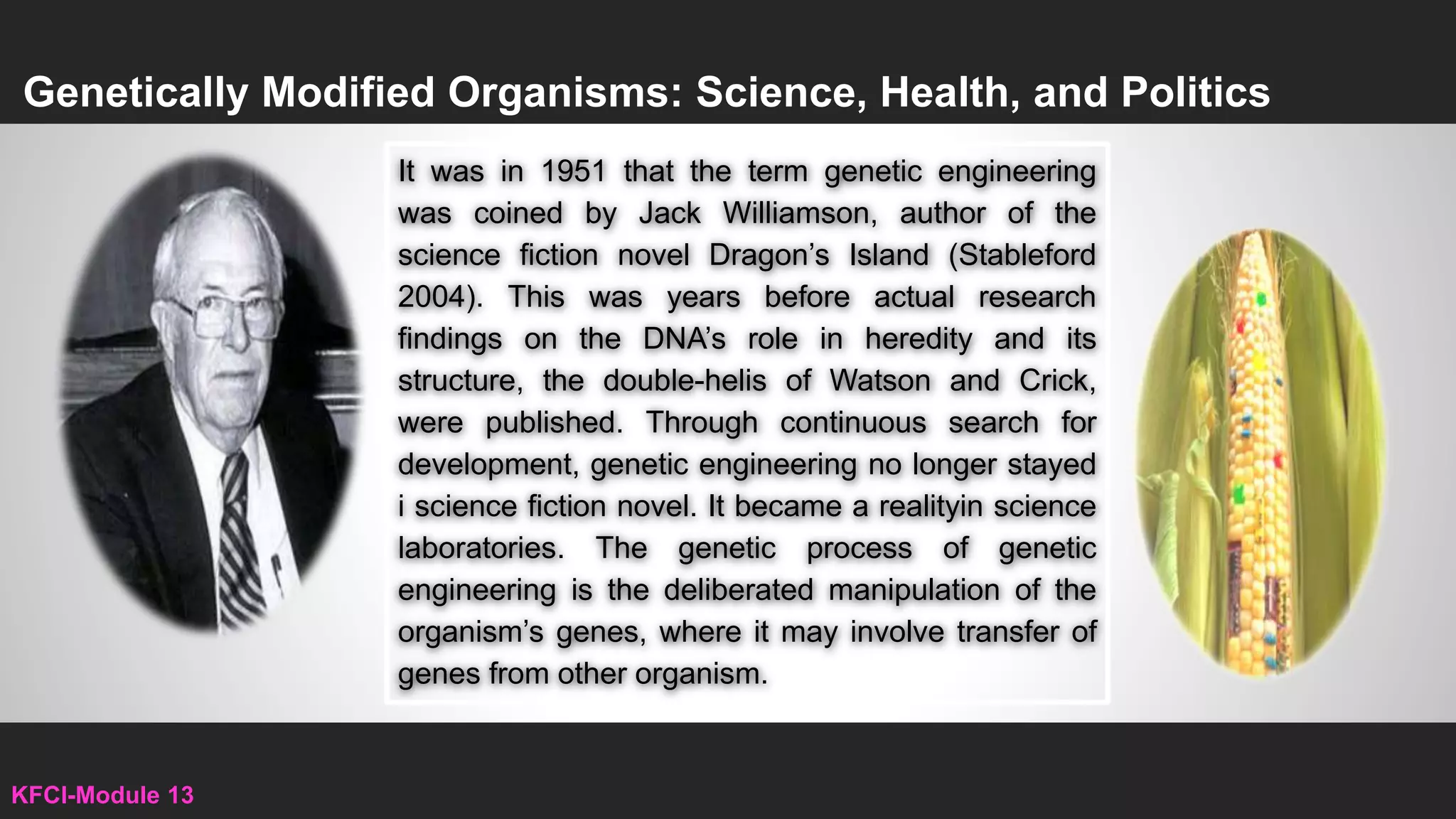 13th week - Genetically Modified Organisms Science, Health, and ...