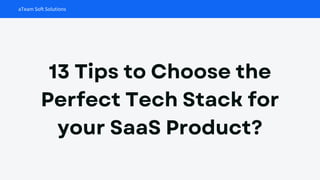 Tech Stack for your SaaS Product | PPT | Free Download