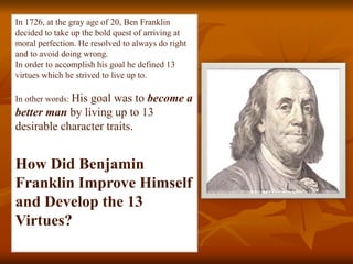 BENJAMIN FRANKLIN'S 13 VIRTUES | PPT