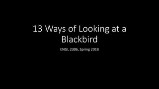 13 Ways of Looking at a Blackbird | PPTX