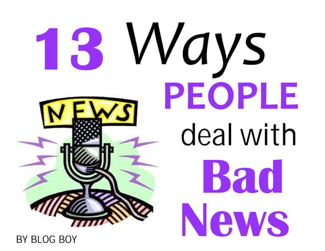 13 Ways People Deal with Bad News | PDF | Mental Health | Diseases and ...