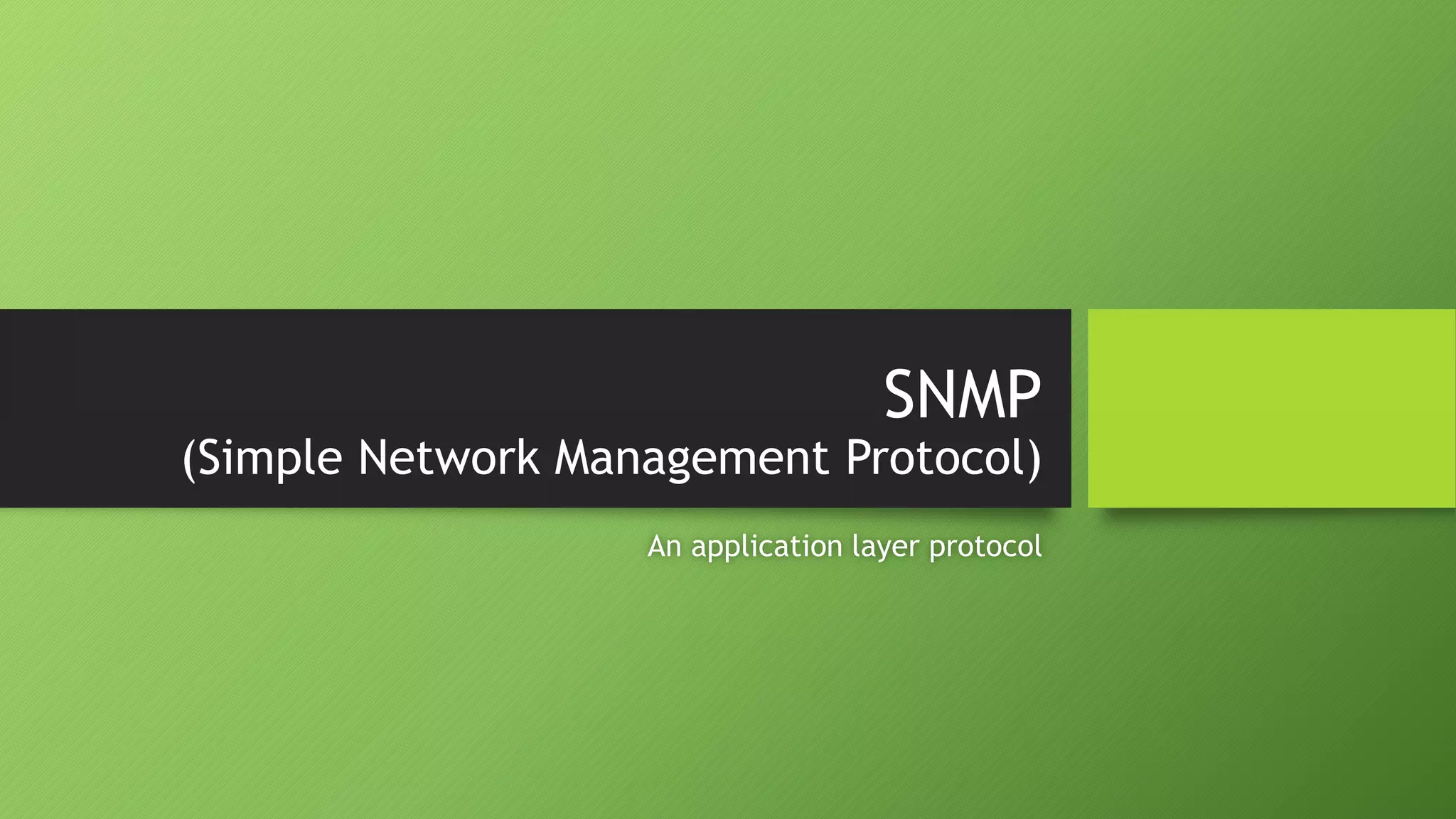 SNMP(Simple Network Management Protocol) | PPTX SNMP(Simple Network Management Protocol) | PPTX