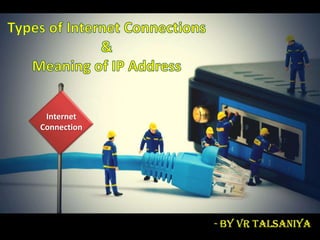 Types of Interest Connections & Meaning of IP Address | PPTX