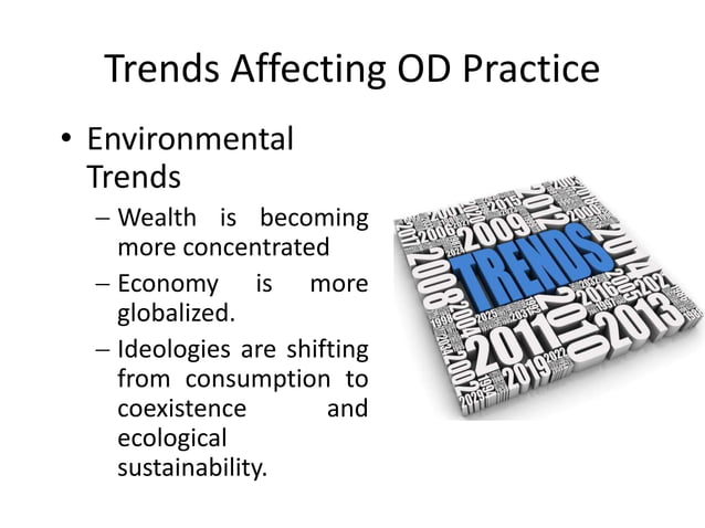 Trends affecting od practice - OD process - Organizational Change and ...