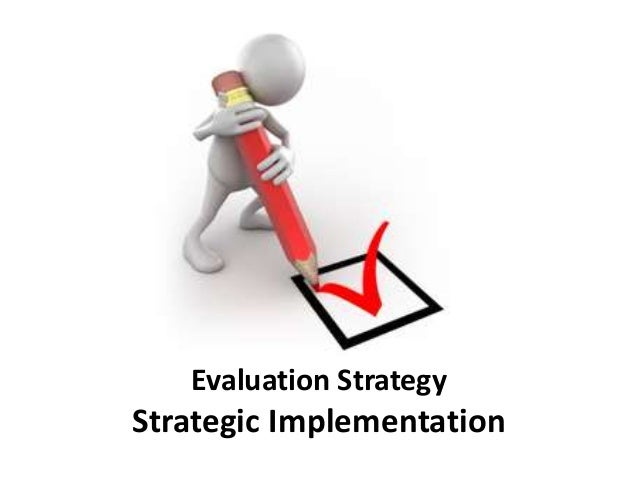 Evaluation strategy strategic implementation - Manu Melwin Joy