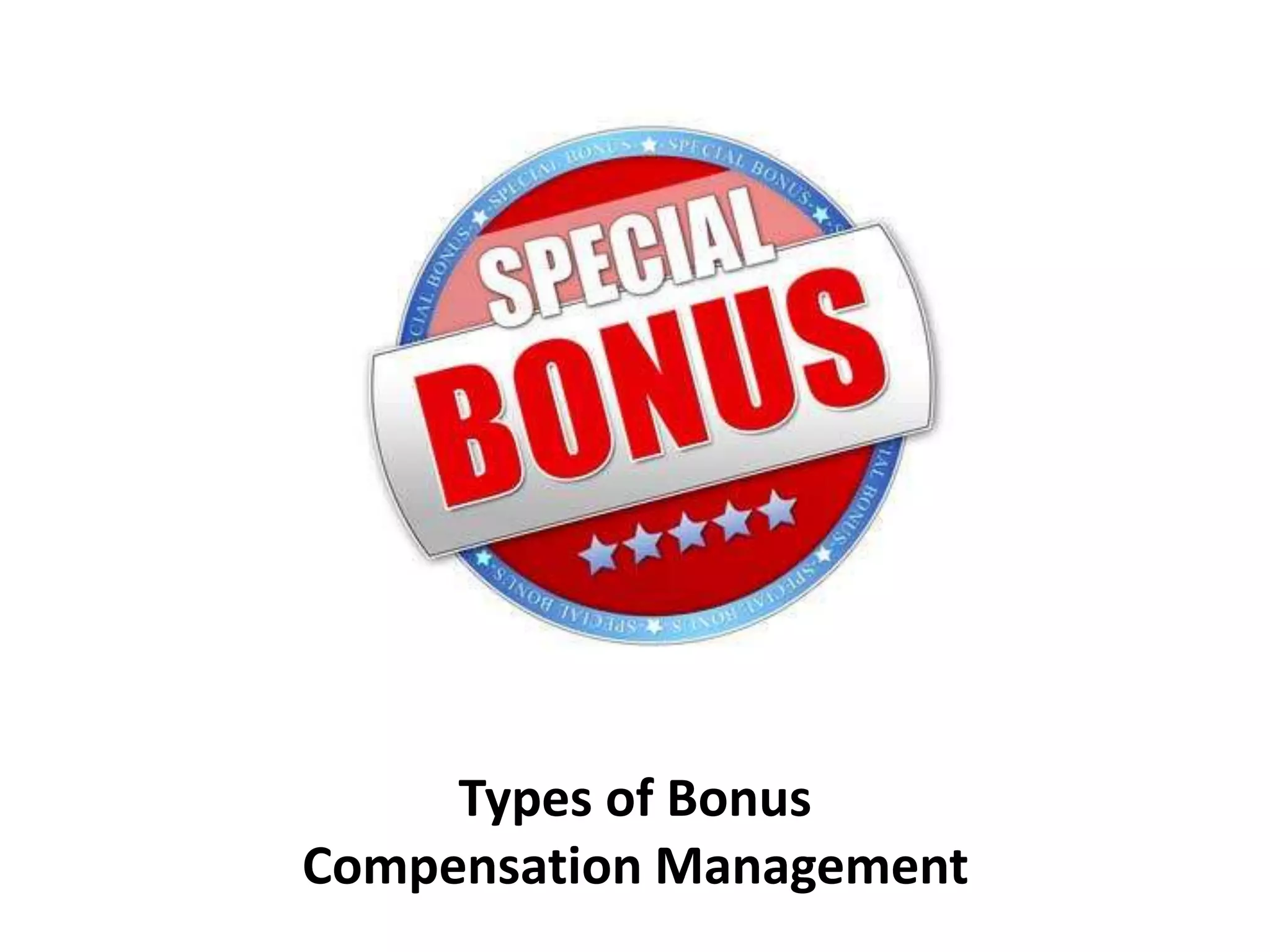 Types of bonus - compensation management - Manu Melwin Joy | PPT